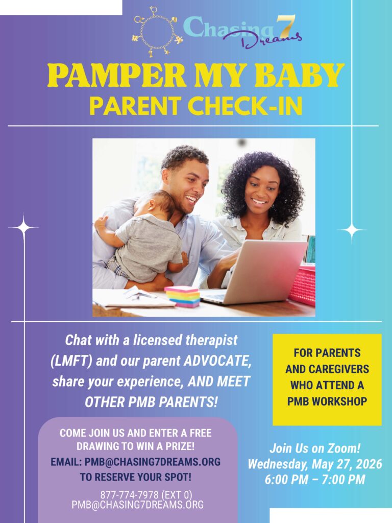 Pamper My Baby Parent Check-in Call – Chasing 7 Dreams